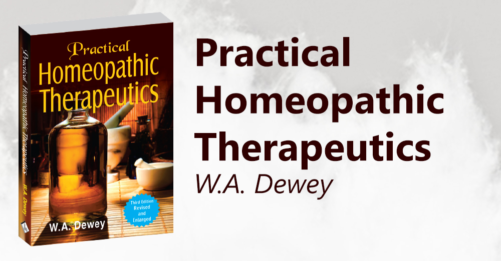 Homeopathy Book on Practical Homeopathic Therapeutics by WA Dewey
