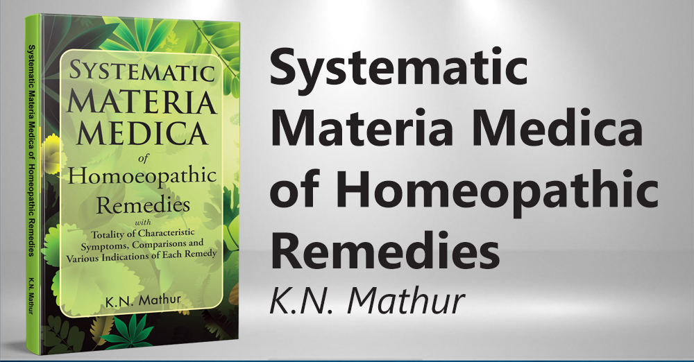K N Mathur homeopathic book, Systematic Materia Medica of Homeopathic ...