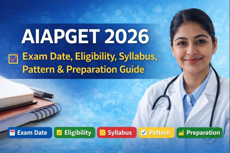 AIAPGET 2026: Exam Date, Eligibility, Syllabus, Pattern & Preparation Guide