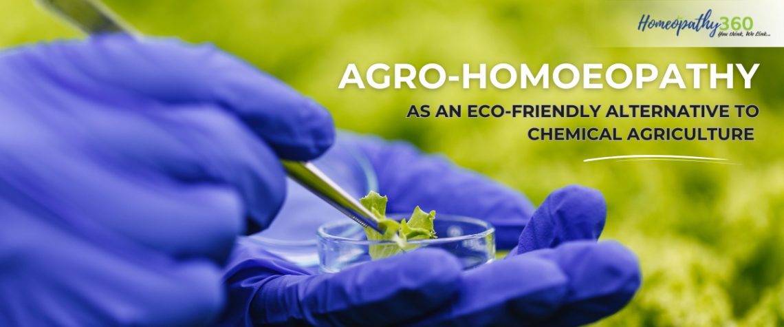 Agro-Homoeopathy as an Eco-Friendly Alternative to Chemical Agriculture ...