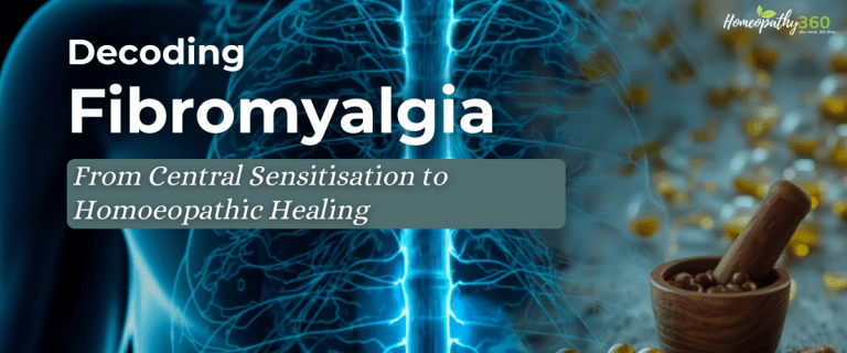 Decoding Fibromyalgia: From Central Sensitisation to Homoeopathic Healing