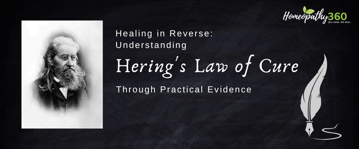 Healing in Reverse: Understanding Hering's Law of Cure Through Practical Evidence