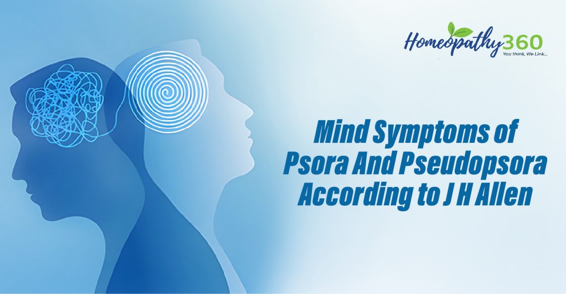 Mind Symptoms of Psora and Pseudo-Psora According to J H Allen ...