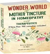 Homeopathy Book - Wonder World of Mother Tinctures in Homeopathy